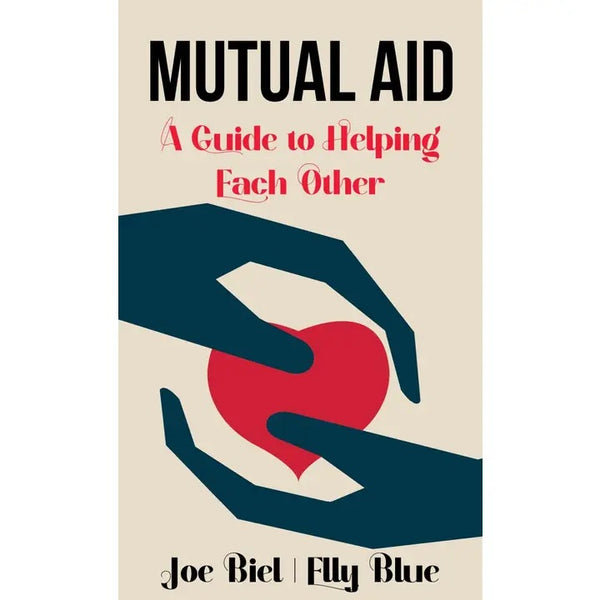 Mutual Aid: A Guide To Helping Each Other (Zine) - SymbiOp Garden Shop